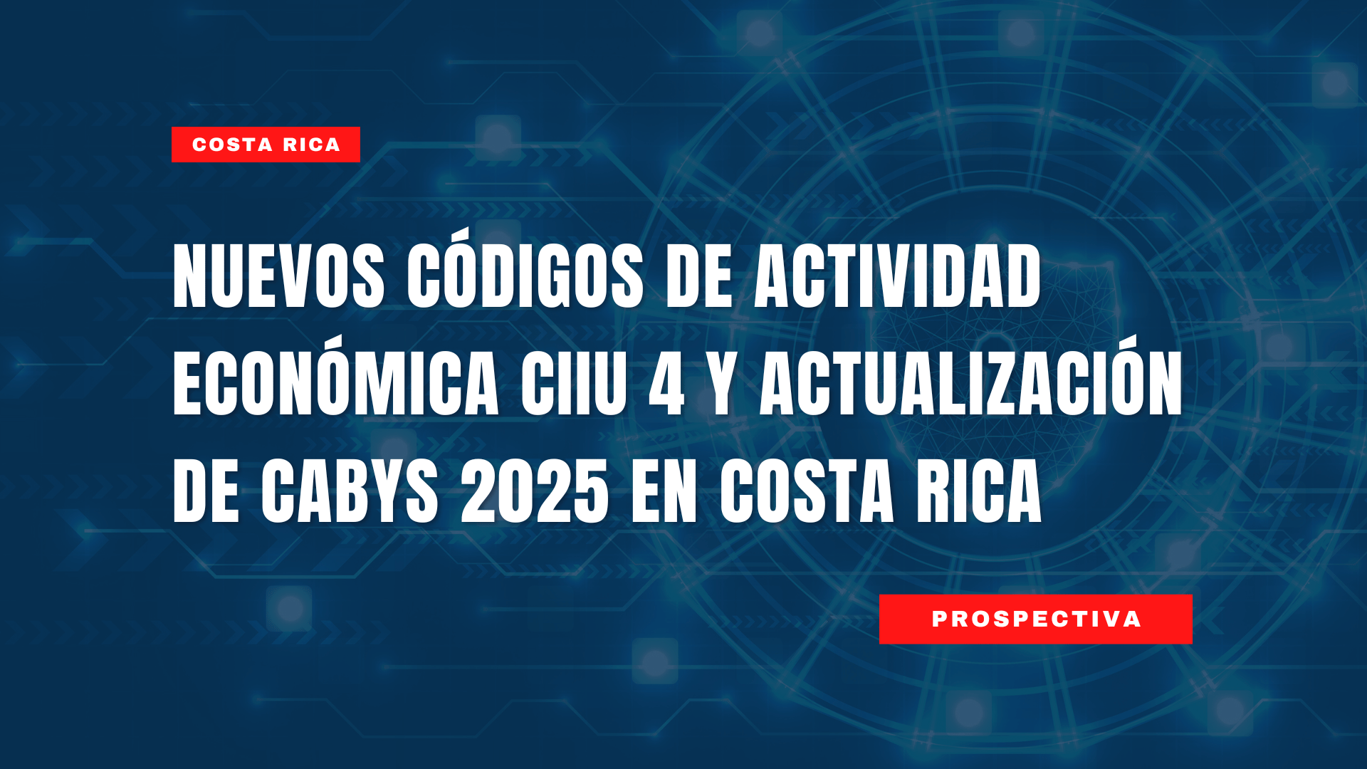 Nuevos Códigos de Actividad Económica CIIU 4 y Actualización de CAByS 2025 en Costa Rica ...